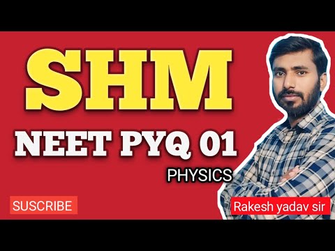 NEET PYQ SHM lecture 01by Rakesh yadav sir - YouTube