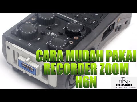 CARA MUDAH MENGGUNAKAN ZOOM H6N - YouTube