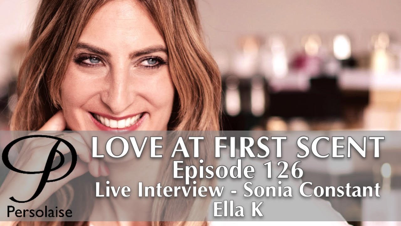 Live Interview with perfumer Sonia Constant of Ella K on Persolaise ...