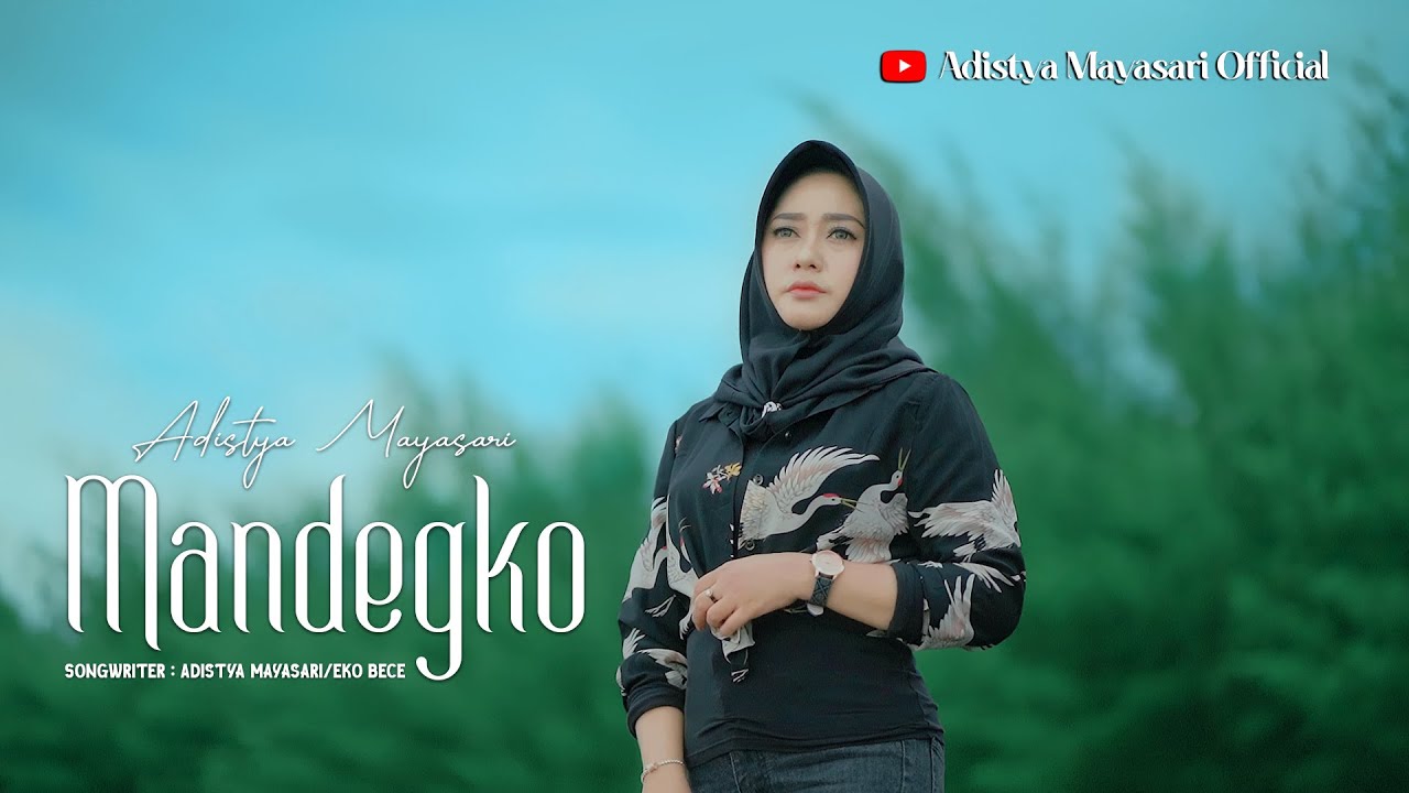 Adistya Mayasari - " MANDEGKO" - Official music video - YouTube