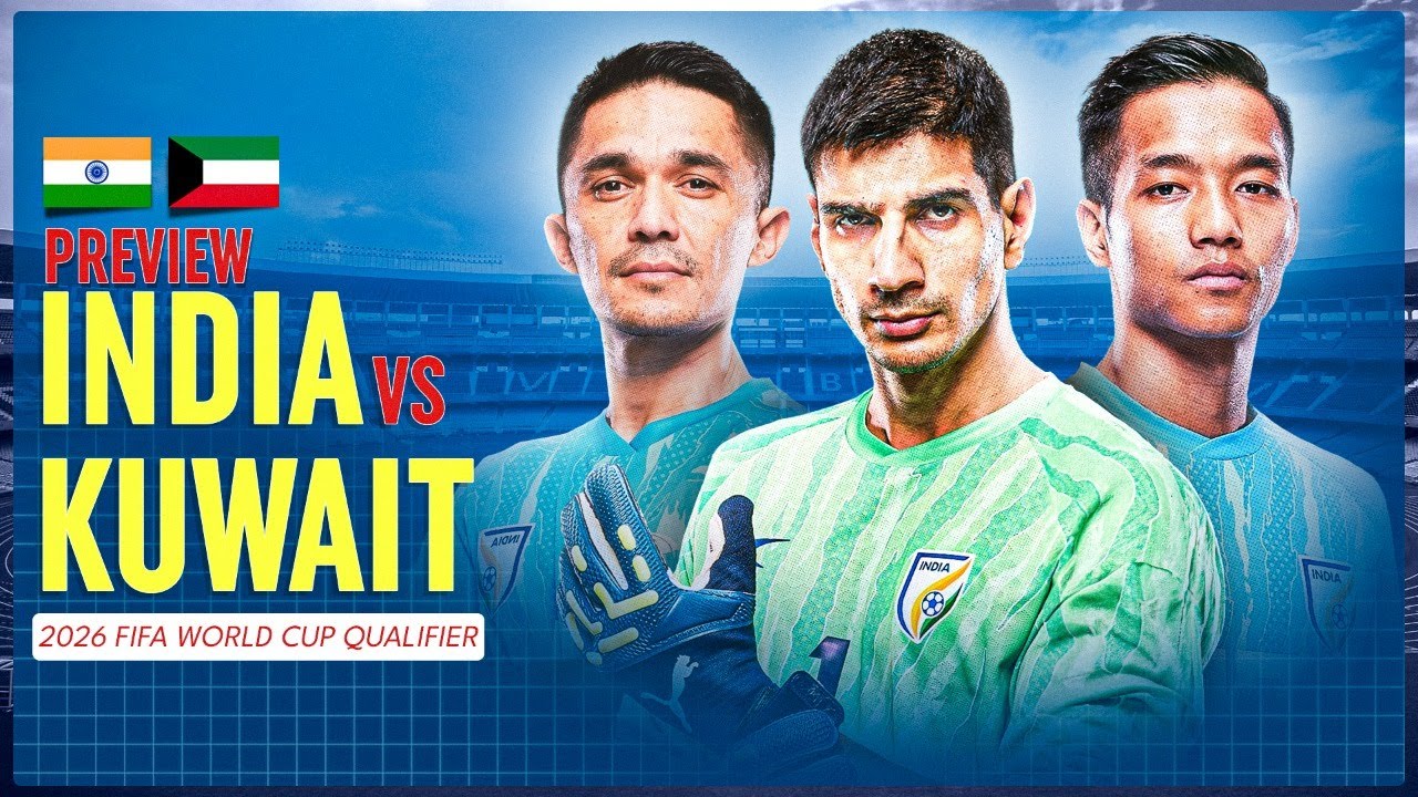 World Cup Qualifier 2026: India vs. Kuwait Preview | Chhetri's last ...