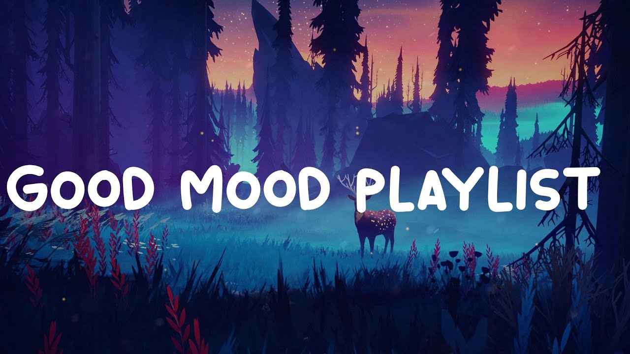 Songs make you feel like comfort ~ A feel good playlist - YouTube