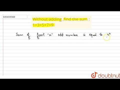 Without adding ,find the sum : 1+3+5+7+9. | Class 8 Maths | Doubtnut - YouTube