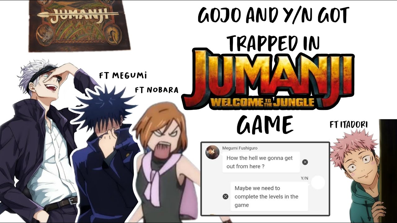 Gojo and Y/N got trapped in a game 🎮- Jumanji skits (ft the trio) - JJK ...