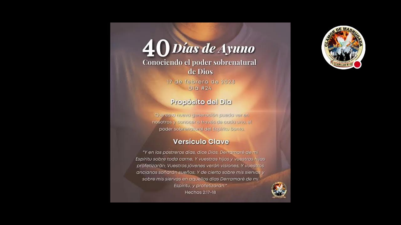 Ayuno Día # 24 Clamor De Madrugada Past E.Bacenet 2/17/23 - YouTube