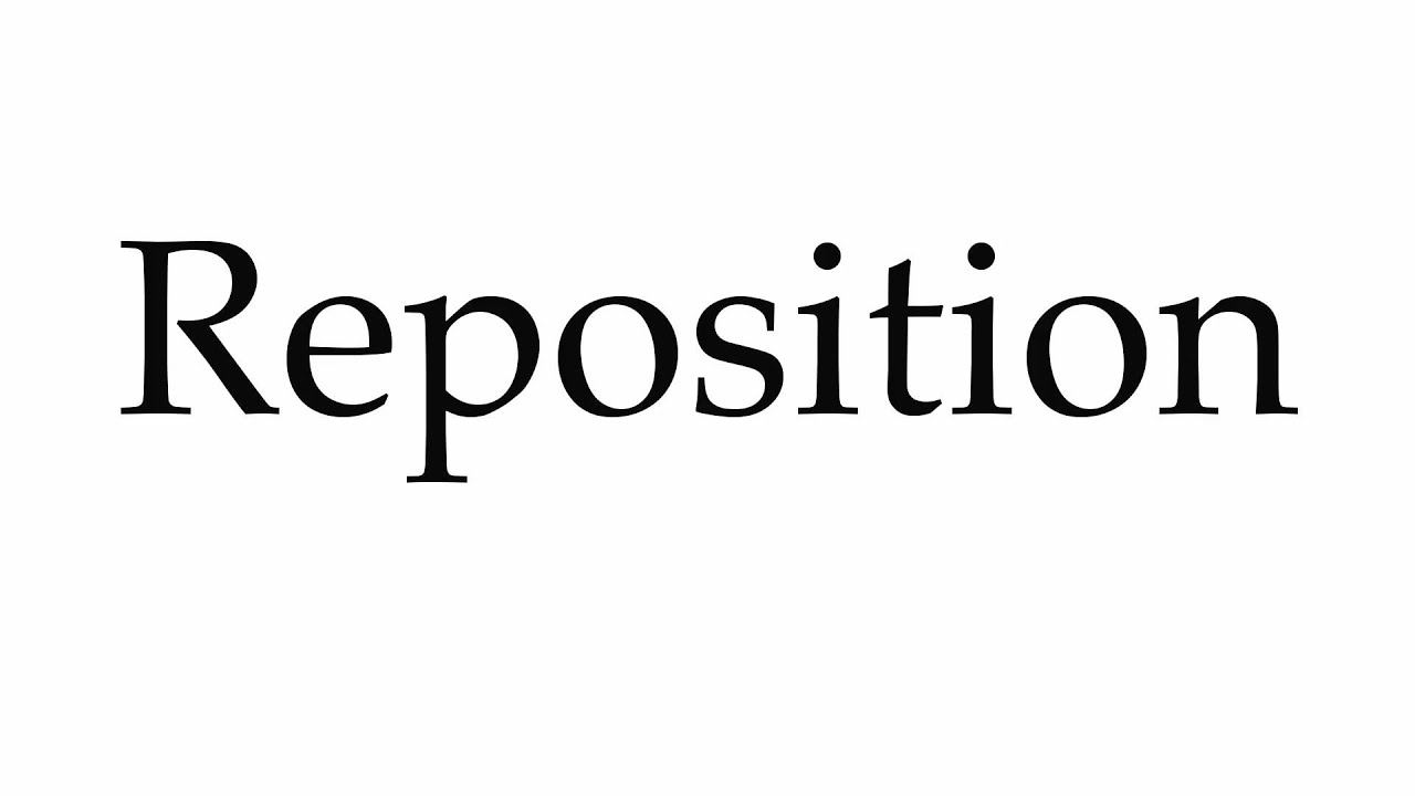 How to Pronounce Reposition - YouTube
