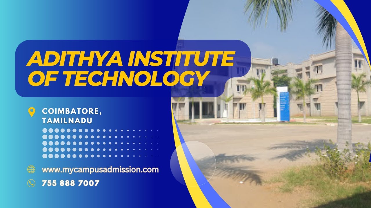 Adithya Institute of Technology - Coimbatore | Engineering Colleges in Tamil Nadu - YouTube