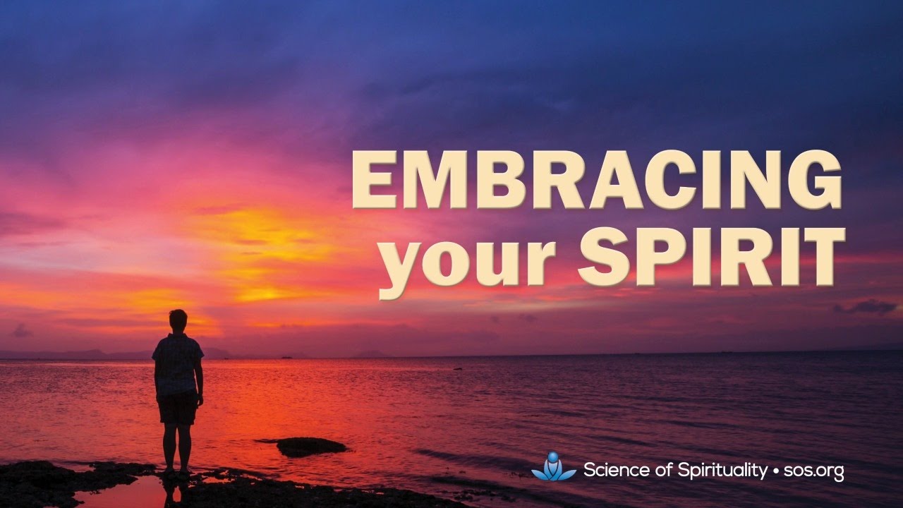 Embracing Your Spirit - YouTube