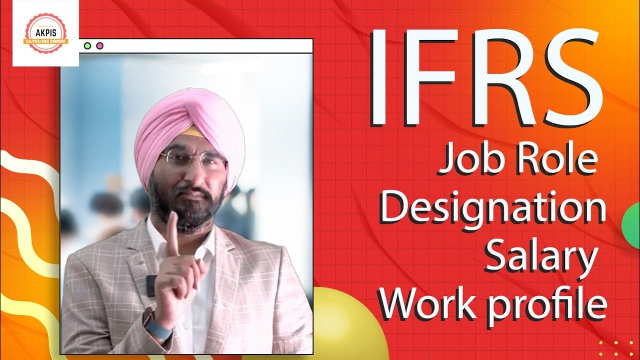 IFRS Job Role Designation | Salary Work Profile | AKPIS CPA CMA IFRS ...