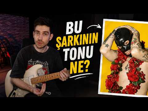 Bu Şarkının Tonu Ne?