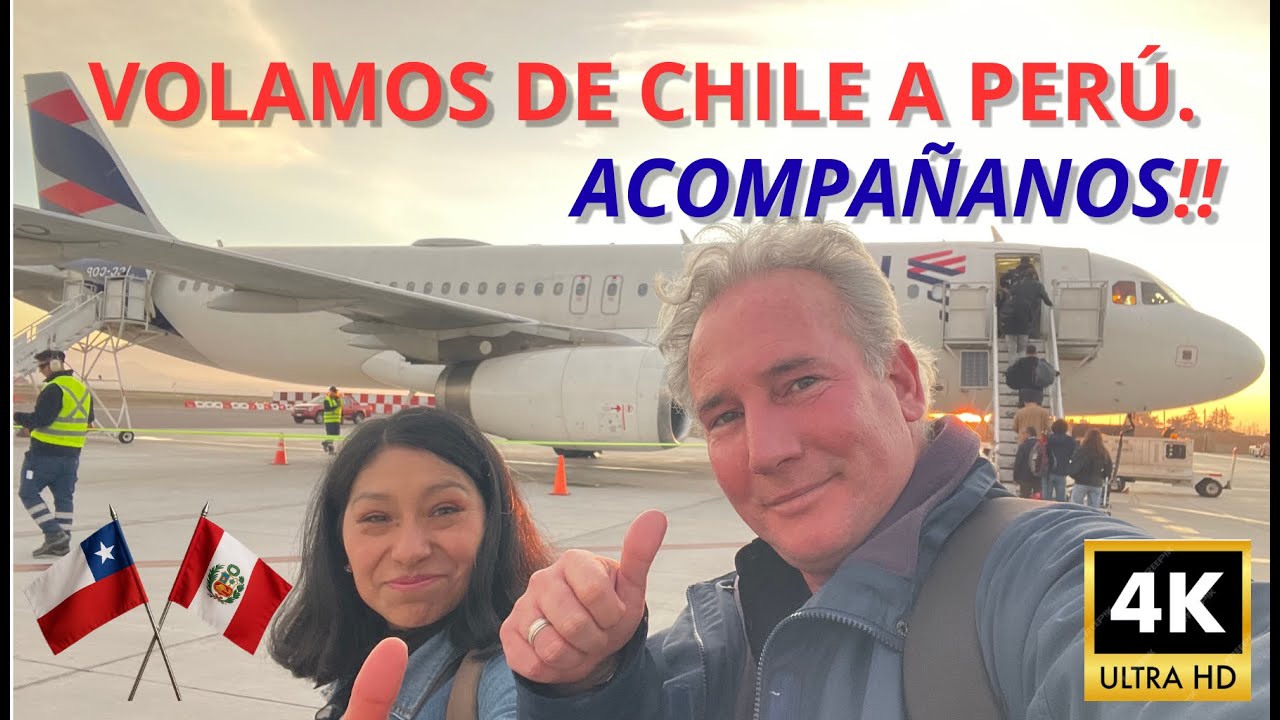 Nuestro Viaje de Chile a Lima 🇨🇱 ️🇵🇪 ¡Consejos Útiles para TODOS! - YouTube