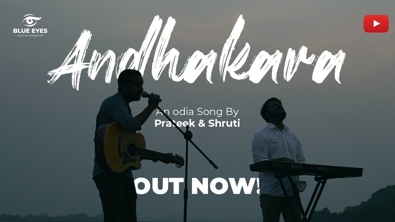 ANDHAKARA | Official Odia Music Video | Prateek | Shruti Prakash | Blue ...