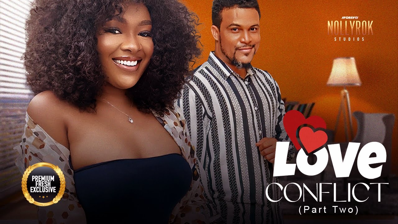 Lovers Conflict (Khing Bassey Doris Ifeka) - Nigerian Movies | Latest ...