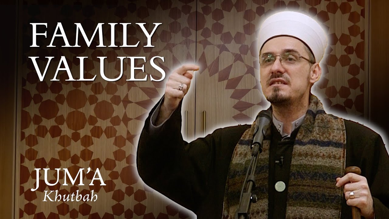 Family Values – Sejad Mekić: Friday Sermon - YouTube