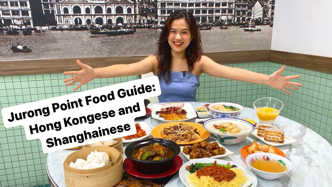 Jurong Point Food Guide: Hong Kongese and Shanghainese - YouTube