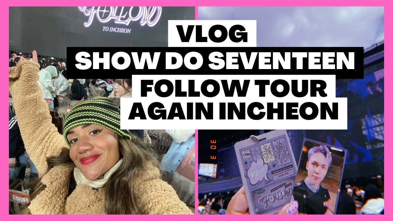 Vlog Show do Seventeen - Follow tour again Incheon - YouTube