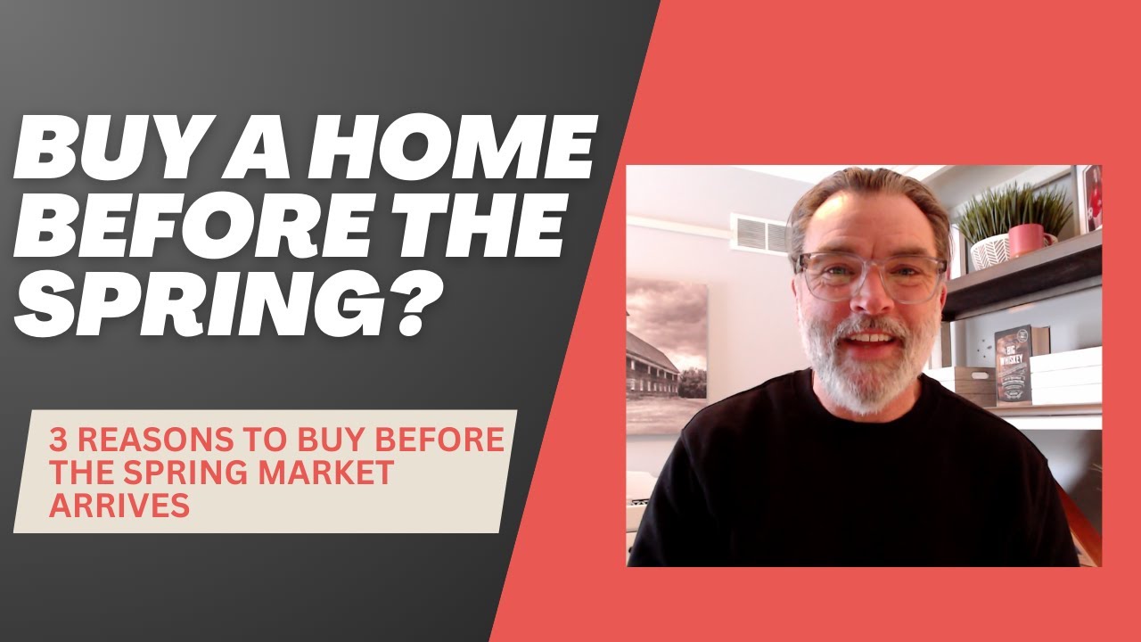 3 reasons to buy a home before spring - YouTube