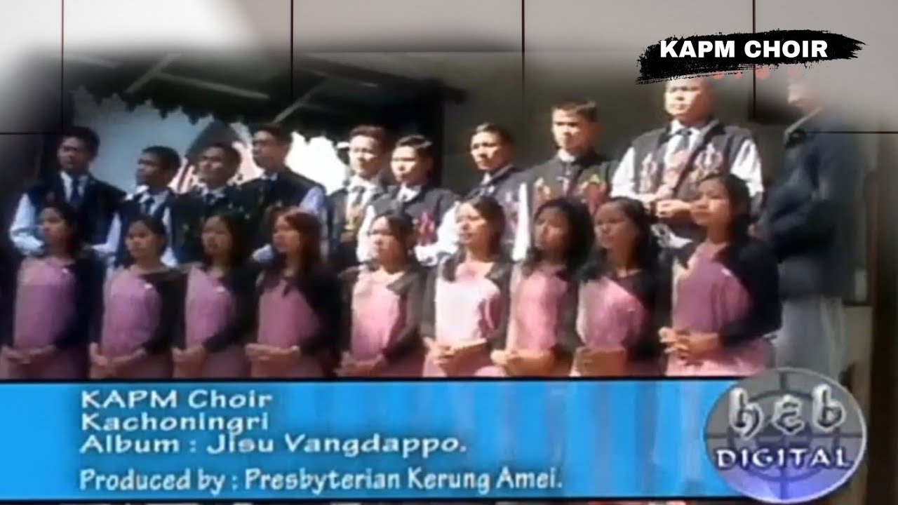 Kachoningri (Official MusicVideo) | KAPM Choir | Jisu Vangdap po - YouTube