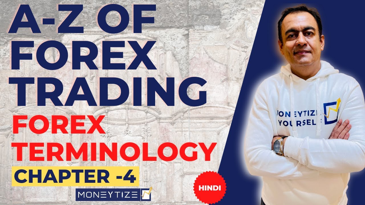 A to Z of Forex Trading - Forex Terminology (Part-2) explained with ...