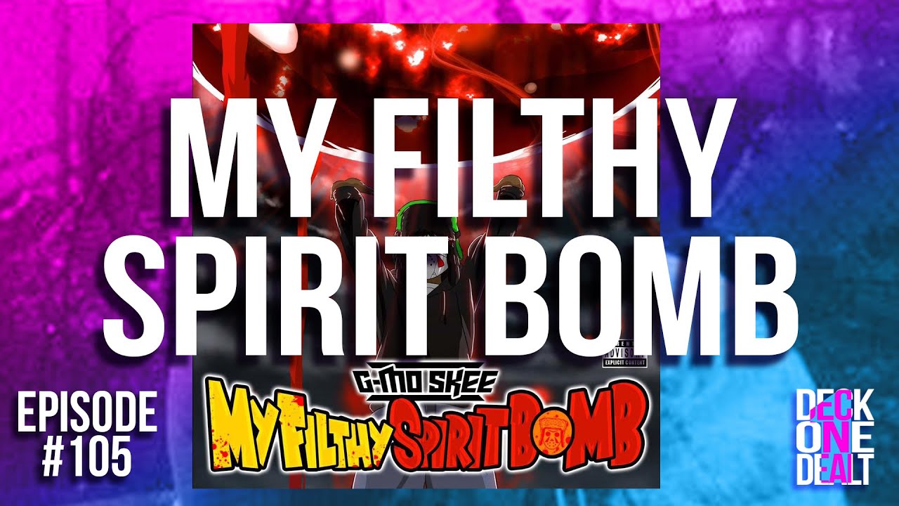 My Filthy Spirit Bomb - Episode #105 - YouTube