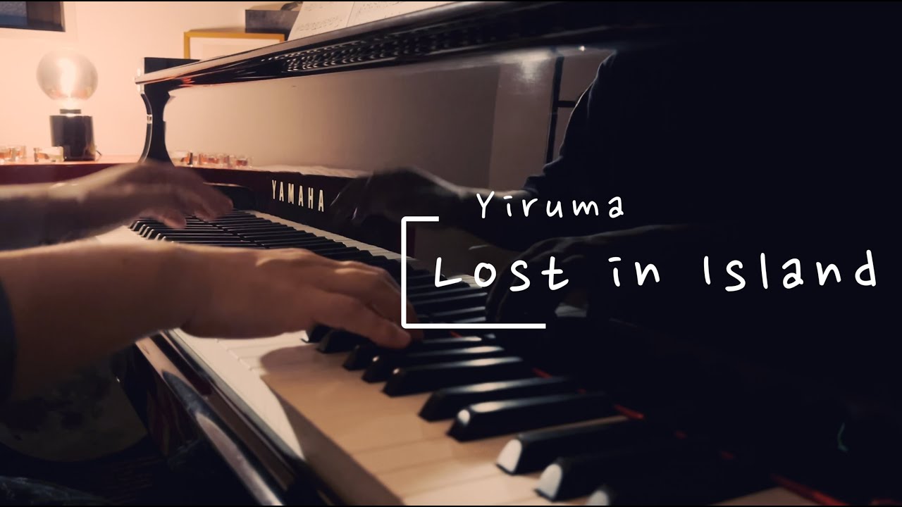 Lost In Island Yiruma YouTube lost-in-island-yiruma-youtube