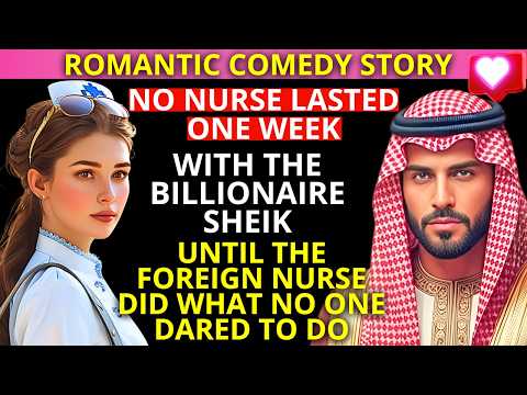 no nurse lasted a week with the BILLIONAIRE SHEIKH    until the AMERICAN NURSE broke the RULES