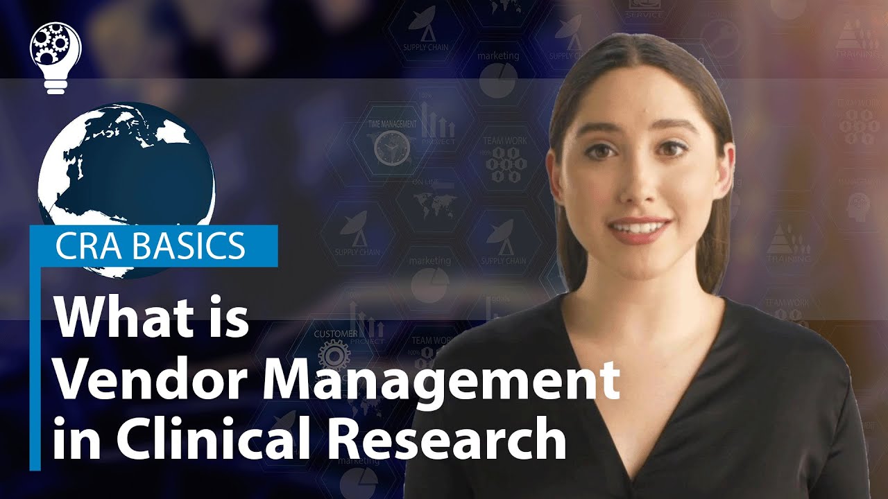 CRA Basics: Vendor Management in Clinical Research - YouTube
