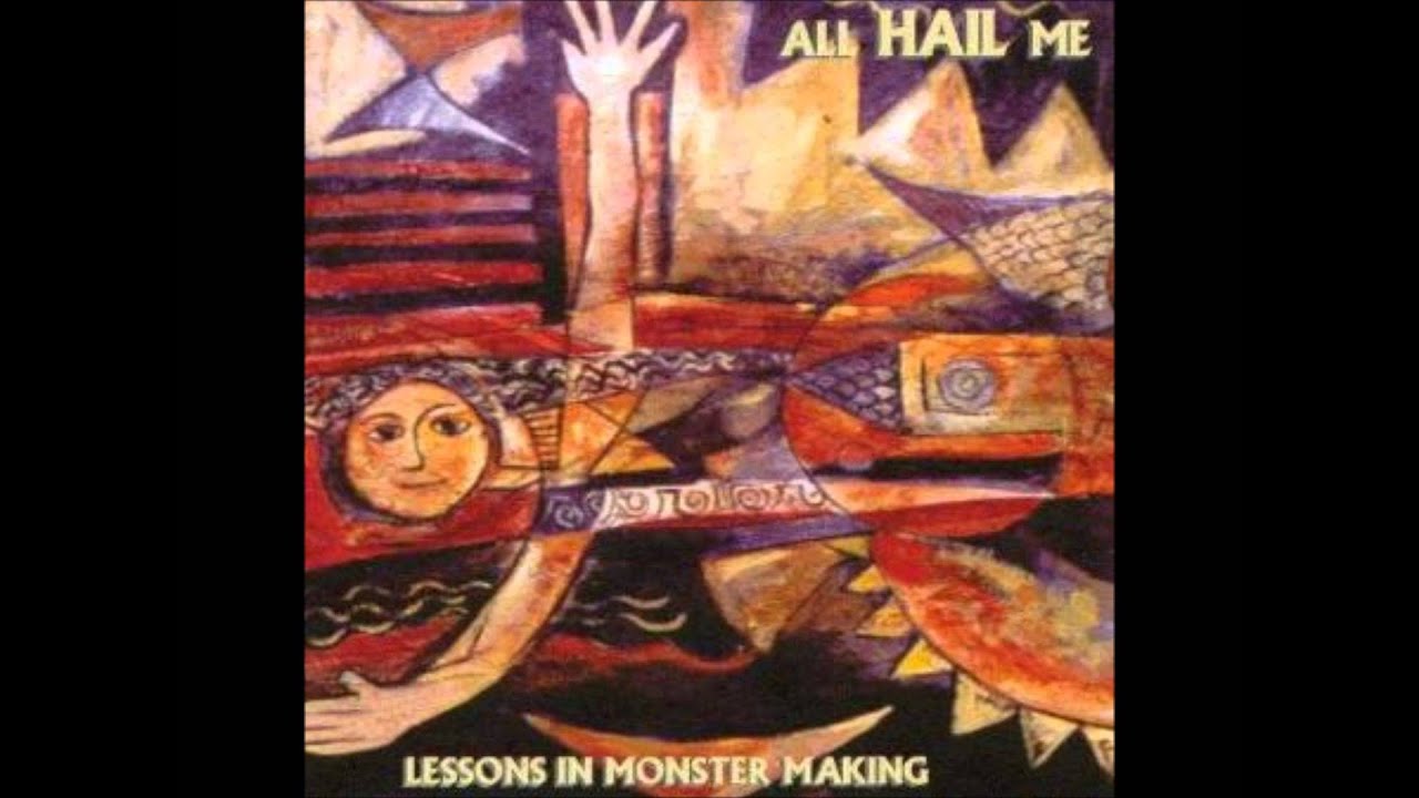 All Hail Me - Smiling in Toledo (Lessons in Monster Making Album) - YouTube
