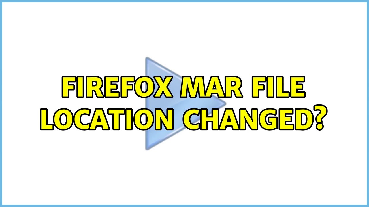 Firefox MAR file location changed? - YouTube