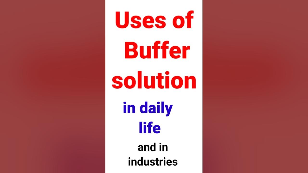 Buffer solution| uses of buffer solution| utility of Buffer solution in ...