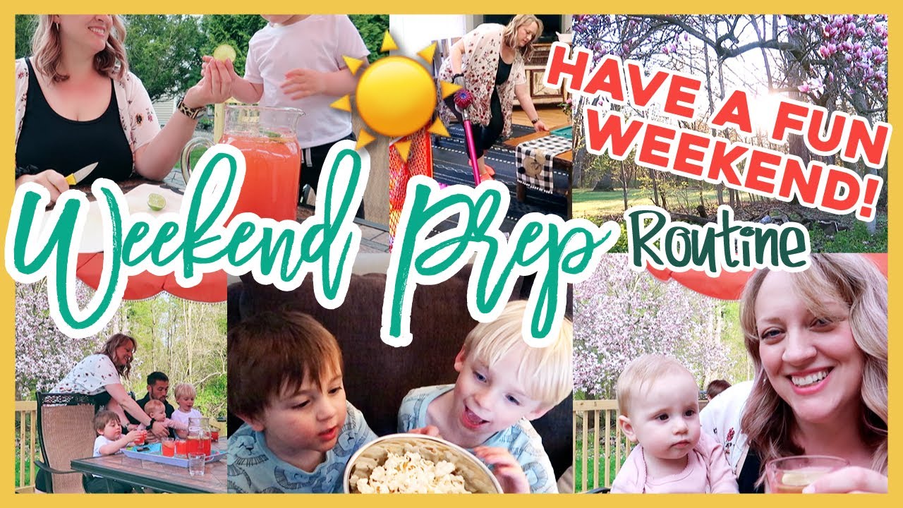 WEEKEND PREP ROUTINE | Get Weekend Ready #WithMe | Weekends #AtHome ...