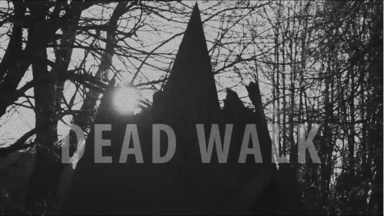 Dead Walk: The Trailer - YouTube