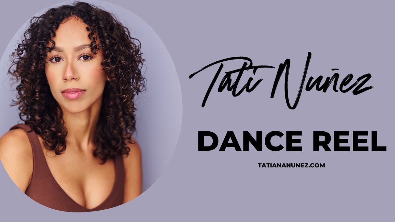 Tati Nuñez - Dance Reel - YouTube