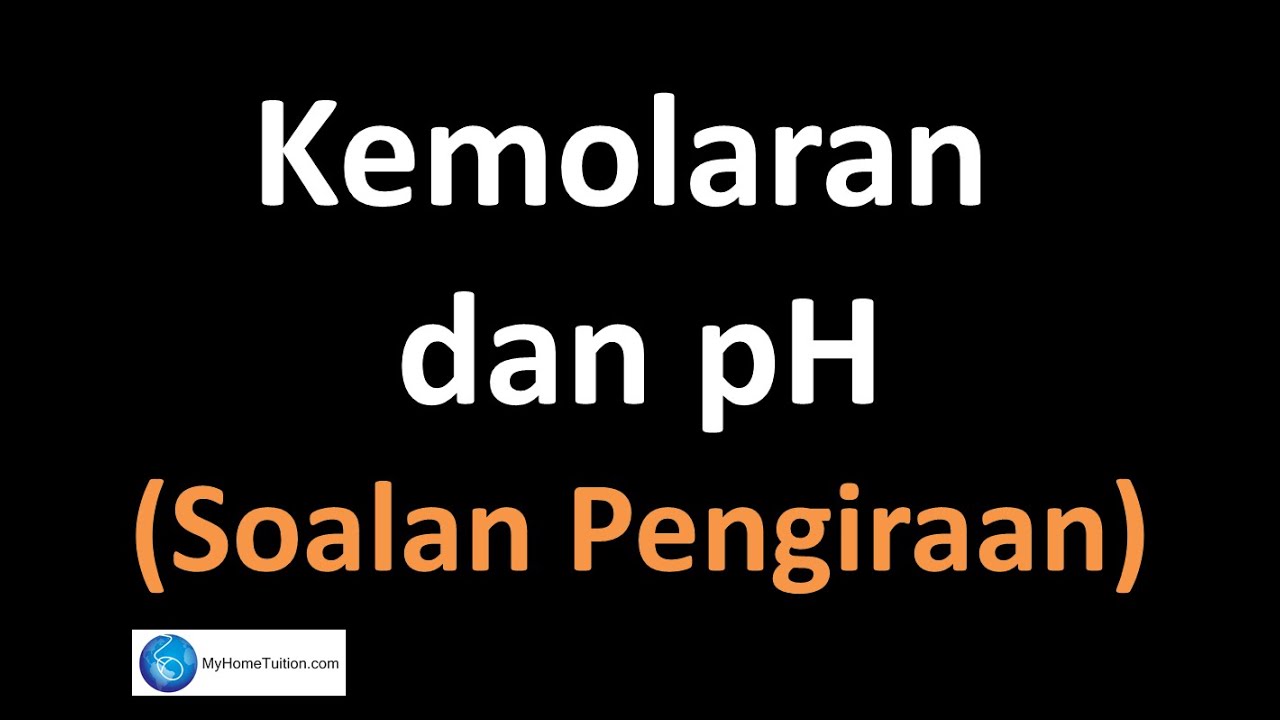 Kemolaran dan pH | Kimia SPM - YouTube