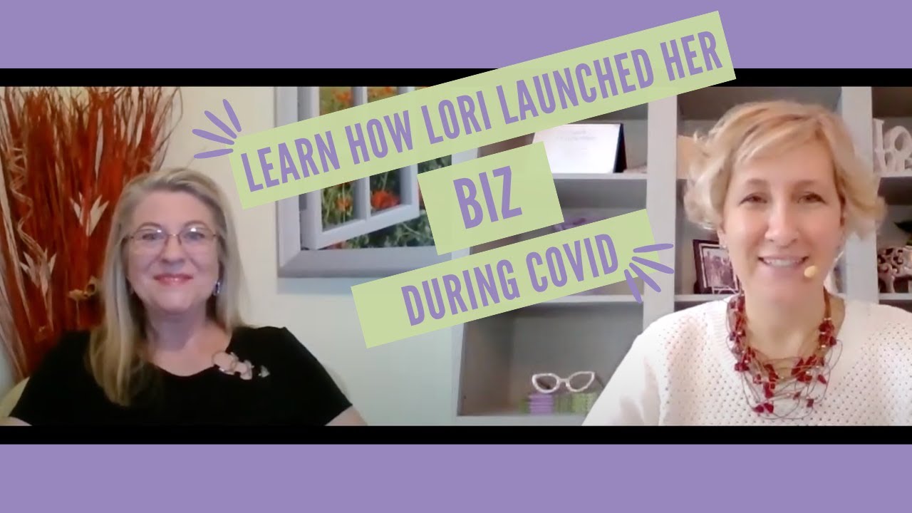 How Lori Launched her Business During Covid - and what's working NOW ...