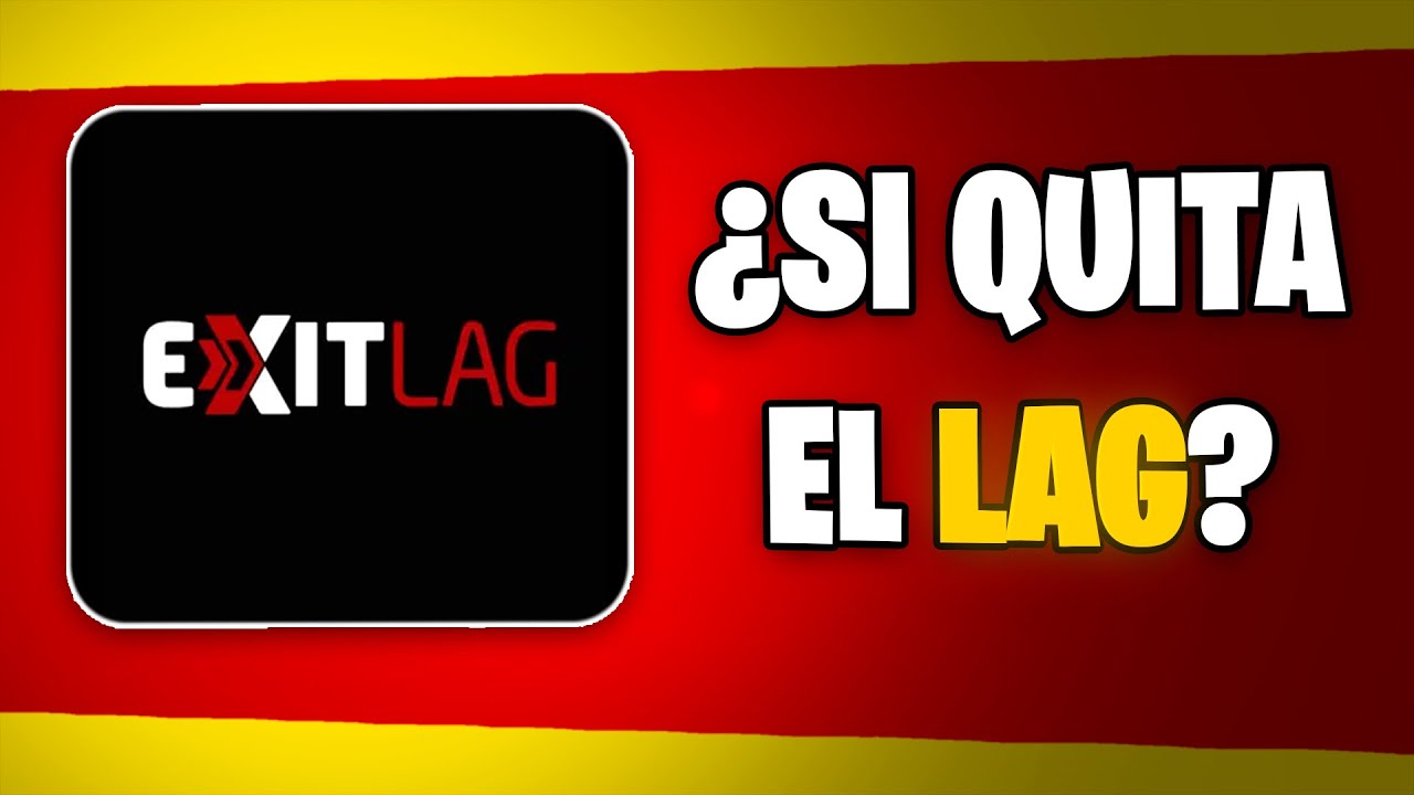 LO QUE MUCHOS PREGUNTAN | EXIT LAG Sirve Para Reducir el Pin y el Lag ...
