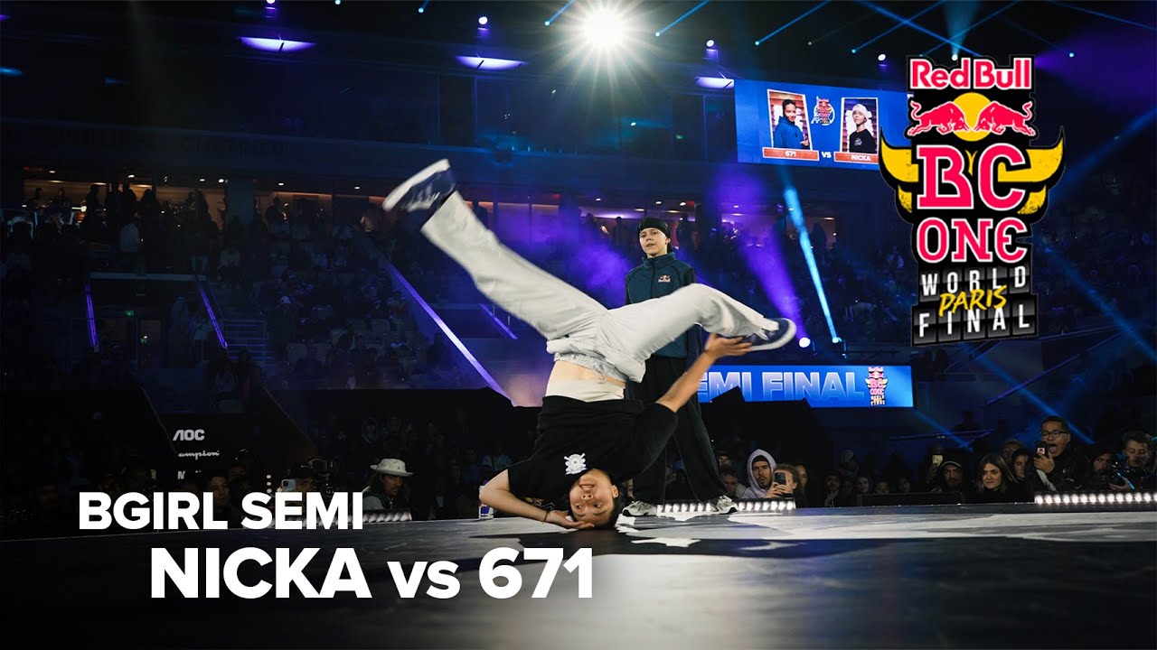 Nicka vs 671 [BGIRL SEMI FINAL] / Red Bull BC One World Final 2023 ...