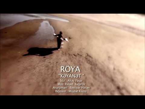 Röya Ayxan || Xeyanet || Klip ||