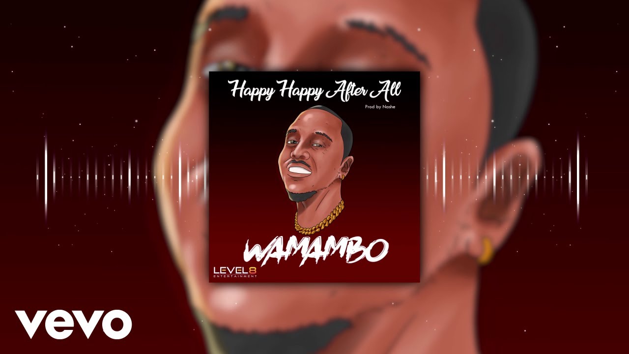 WaMambo - Happy After All (Officiall Lyric Video) - YouTube