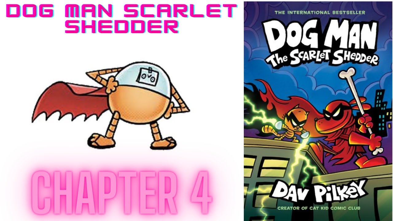 Dog Man Scarlet Shedder Chapter 4 - YouTube
