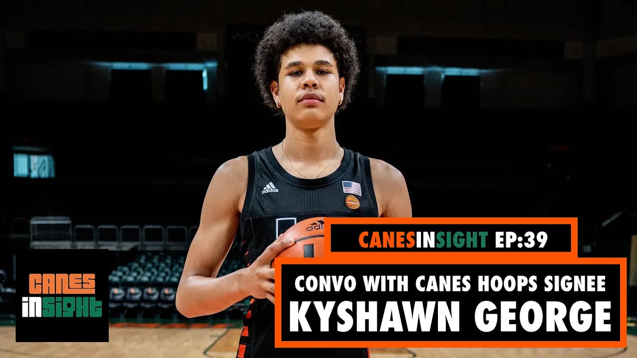 Canes Hoops Signee Kyshawn George Joins The Show (EPISODE 39) - YouTube