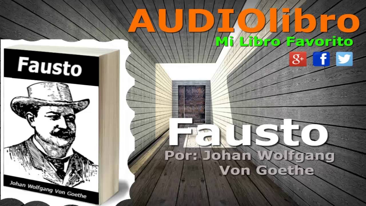 Fausto de Johann Wolfgang von Goethe audiolibro - obra tragica - YouTube