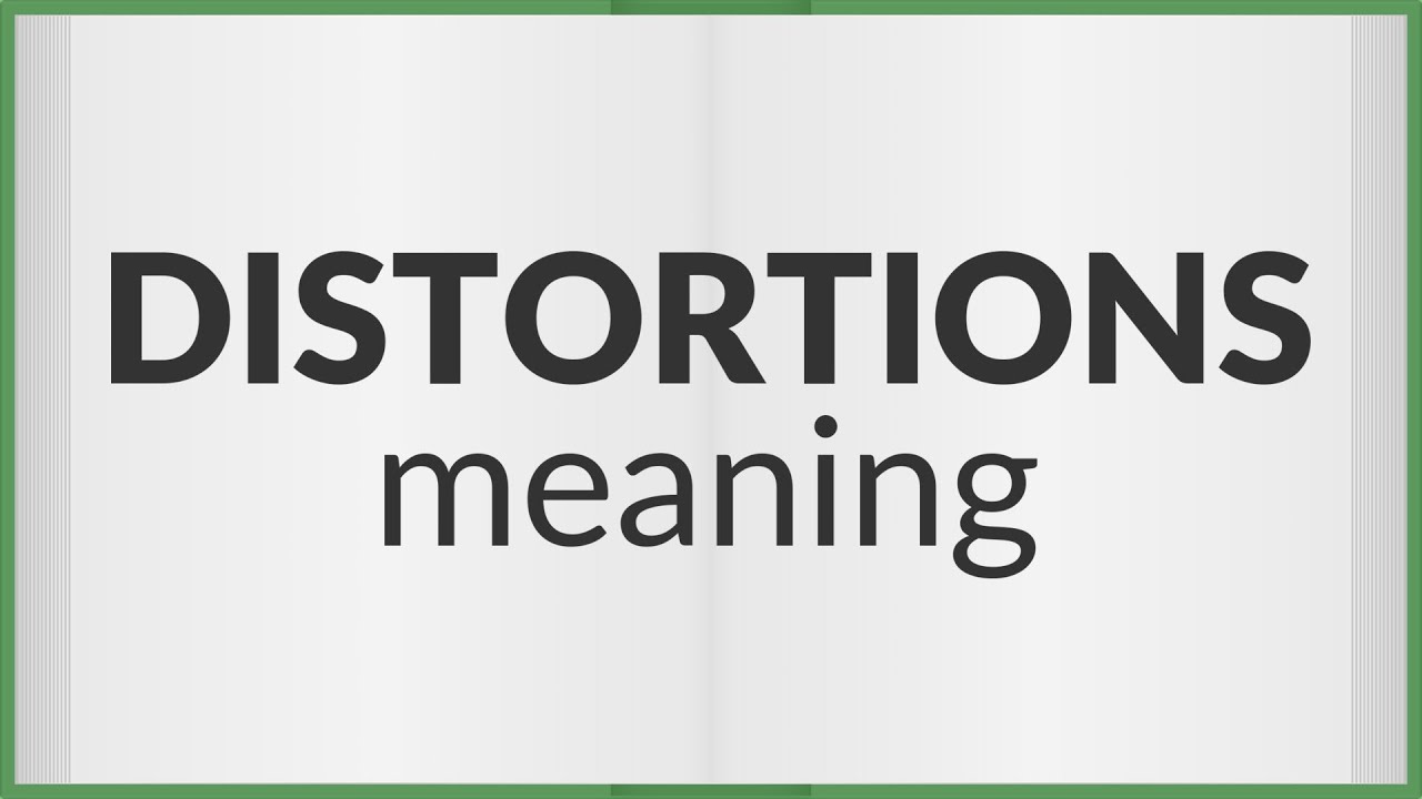 Distortions | meaning of Distortions - YouTube