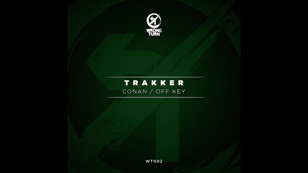 Trakker - Off Key - Wrong Turn Recordings - YouTube