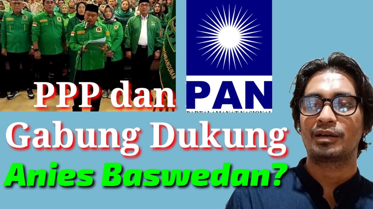 PPP dan PAN Dukung Anies Baswedan Jadi Capres 2024? /#PolitikDamai ...