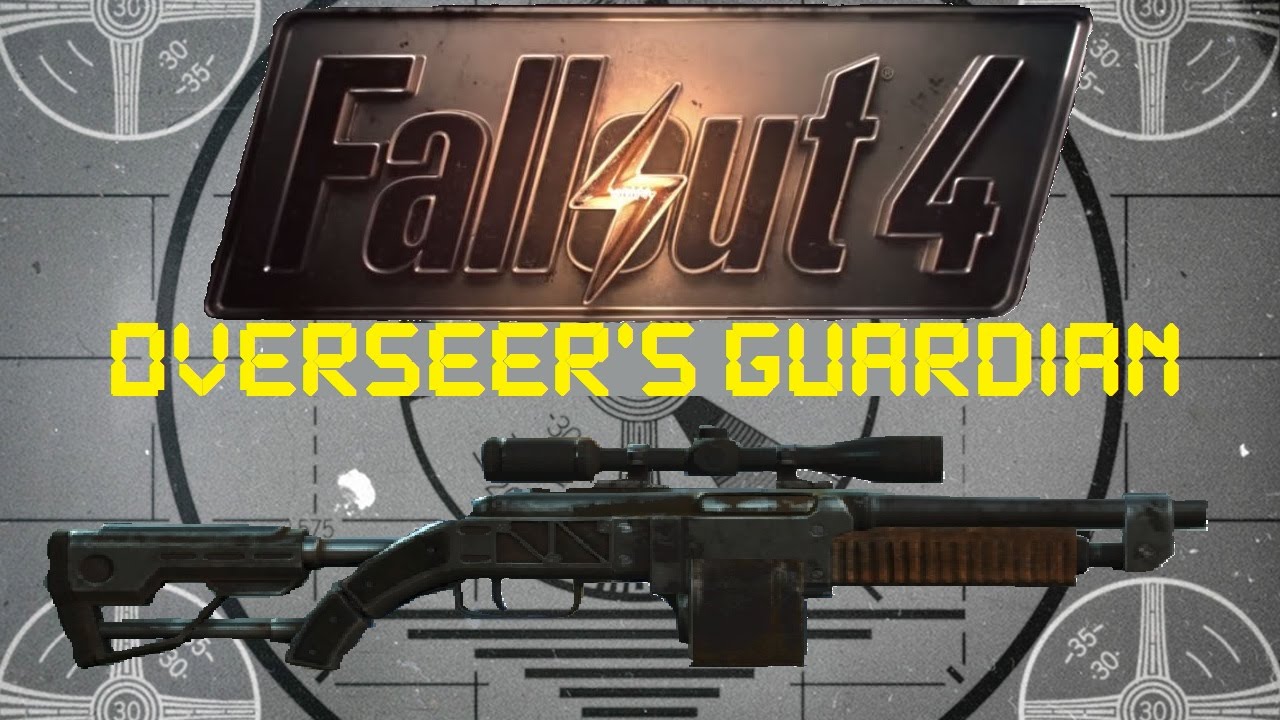 Fallout 4: Unique Weapons - Overseer's Guardian - YouTube