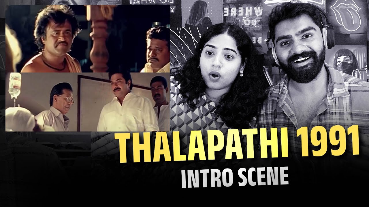 Thalapathi 1991 Intro Scene Reaction | Rajinikanth | Mammootty ...