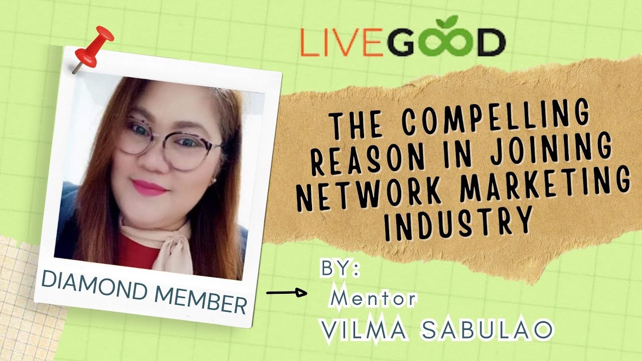 THE COMPELLING REASON IN JOINING NETWORK MARKETING INDUSTRY BY:MENTOR ...