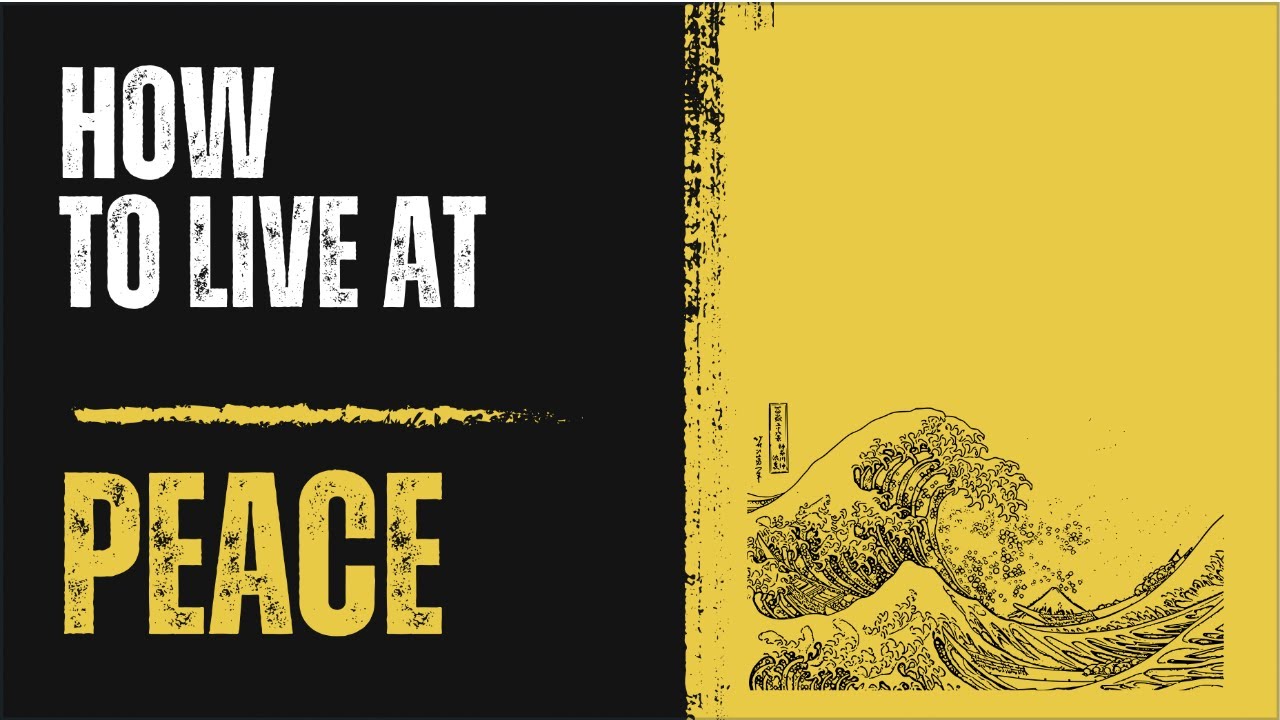 How to live at PEACE - YouTube