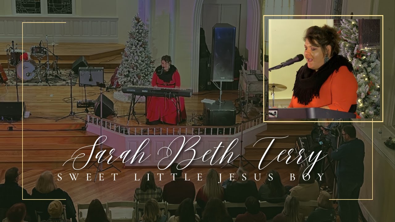 Sarah Beth Terry - Sweet Little Jesus Boy - YouTube